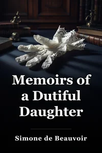 Memoirs of a Dutiful Daughter book cover