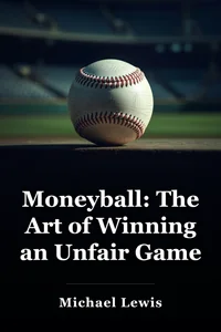 Moneyball: The Art of Winning an Unfair Game book cover