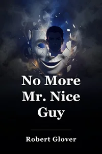 No More Mr. Nice Guy book cover