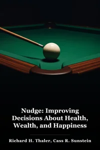 Nudge: Improving Decisions About Health, Wealth, and Happiness book cover