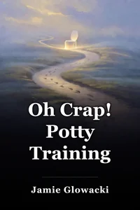Oh Crap! Potty Training book cover