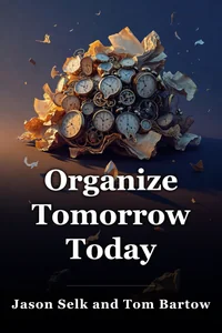 Organize Tomorrow Today book cover