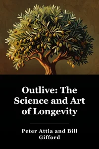 Outlive: The Science and Art of Longevity book cover