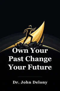 Own Your Past Change Your Future book cover