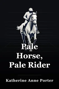 Pale Horse, Pale Rider book cover