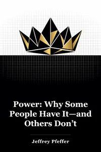 Power: Why Some People Have It—and Others Don’t book cover