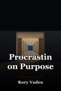 Procrastinate on Purpose book cover