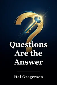 Questions Are the Answer