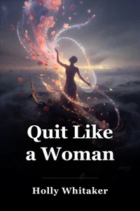 Quit Like a Woman