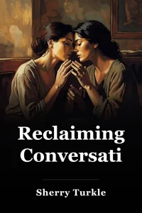 Reclaiming Conversation book cover