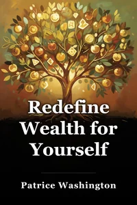 Redefine Wealth for Yourself