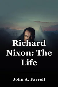 Richard Nixon: The Life book cover