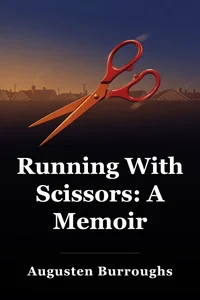 Running With Scissors: A Memoir book cover