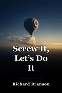 Screw It, Let’s Do It book cover