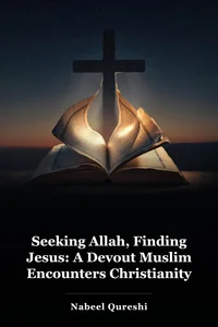 Seeking Allah, Finding Jesus: A Devout Muslim Encounters Christianity book cover