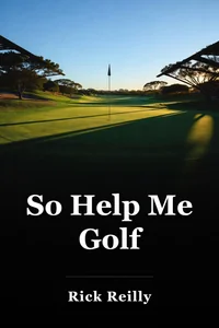 So Help Me Golf book cover