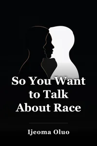So You Want to Talk About Race book cover