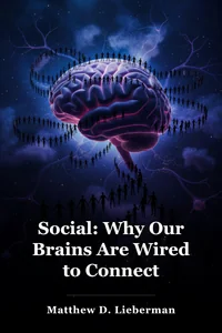 Social: Why Our Brains Are Wired to Connect book cover