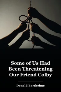 Some of Us Had Been Threatening Our Friend Colby book cover