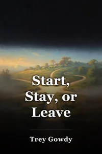 Start, Stay, or Leave book cover