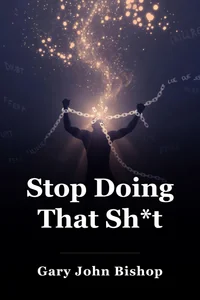 Stop Doing That Sh*t book cover