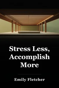 Stress Less, Accomplish More book cover
