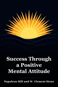 Success Through a Positive Mental Attitude