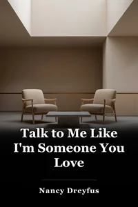 Talk to Me Like I'm Someone You Love book cover