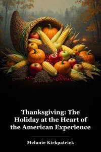 Thanksgiving: The Holiday at the Heart of the American Experience book cover