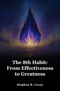The 8th Habit: From Effectiveness to Greatness book cover