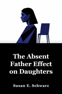 The Absent Father Effect on Daughters book cover