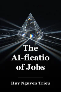 The AI-fication of Jobs book cover