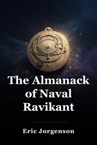 The Almanack of Naval Ravikant book cover
