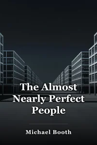 The Almost Nearly Perfect People book cover