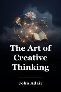 The Art of Creative Thinking book cover