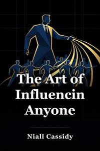 The Art of Influencing Anyone book cover