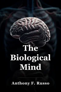 The Biological Mind book cover