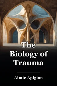 The Biology of Trauma book cover