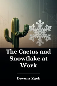 The Cactus and Snowflake at Work book cover