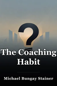 The Coaching Habit book cover