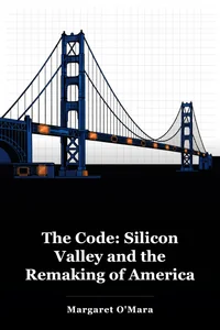 The Code: Silicon Valley and the Remaking of America book cover