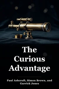 The Curious Advantage book cover