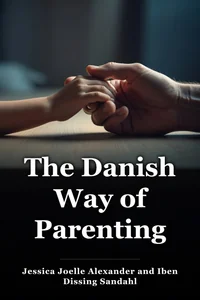 The Danish Way of Parenting book cover