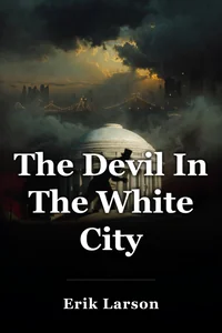The Devil In The White City book cover