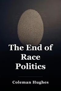 The End of Race Politics book cover