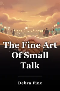 The Fine Art Of Small Talk book cover