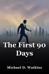 The First 90 Days