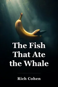 The Fish That Ate the Whale book cover