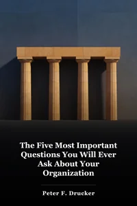 The Five Most Important Questions You Will Ever Ask About Your Organization book cover