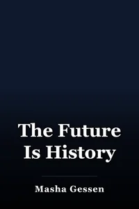The Future Is History book cover
